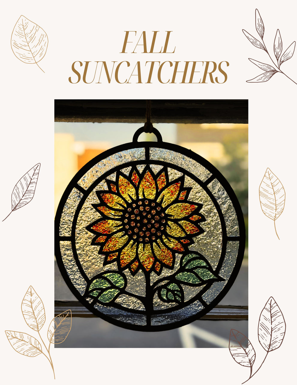 Fall Suncatchers – Hammer and Stain Haddon